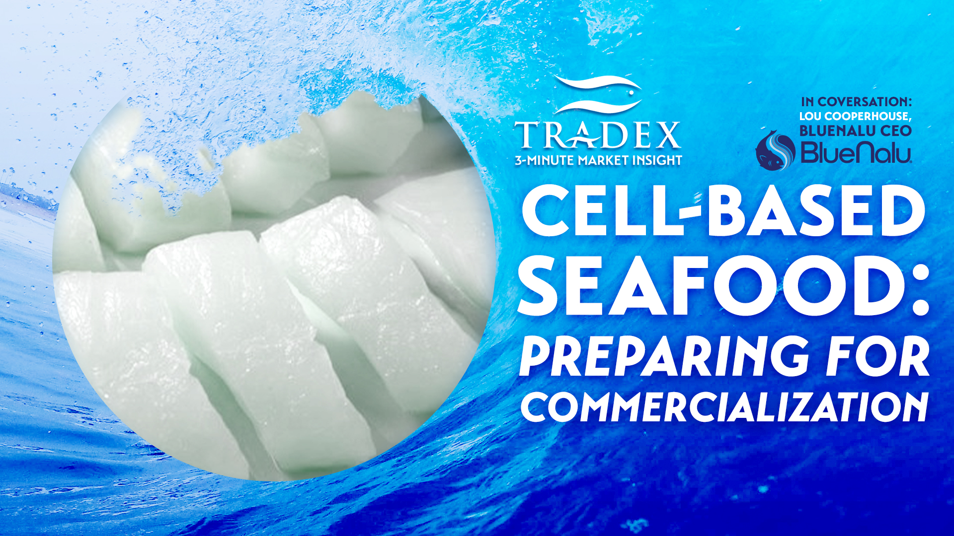 3MMI - Cell-Based Seafood : Preparing for Commercialization - Tradex ...